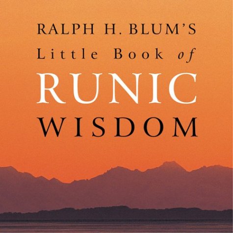 Ralph H. Blum's Little Book of Runic Wisdom - Ralph H. Blum - Mystic ...