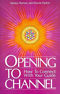 Opening to Channel - Sanaya Roman, Duane Packer - Mystic Dreamer AS