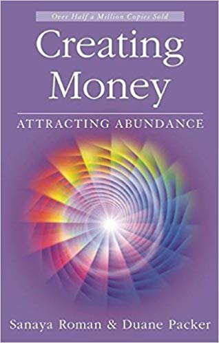 Creating Money - Sanaya Roman, Duane Packer - Mystic Dreamer AS